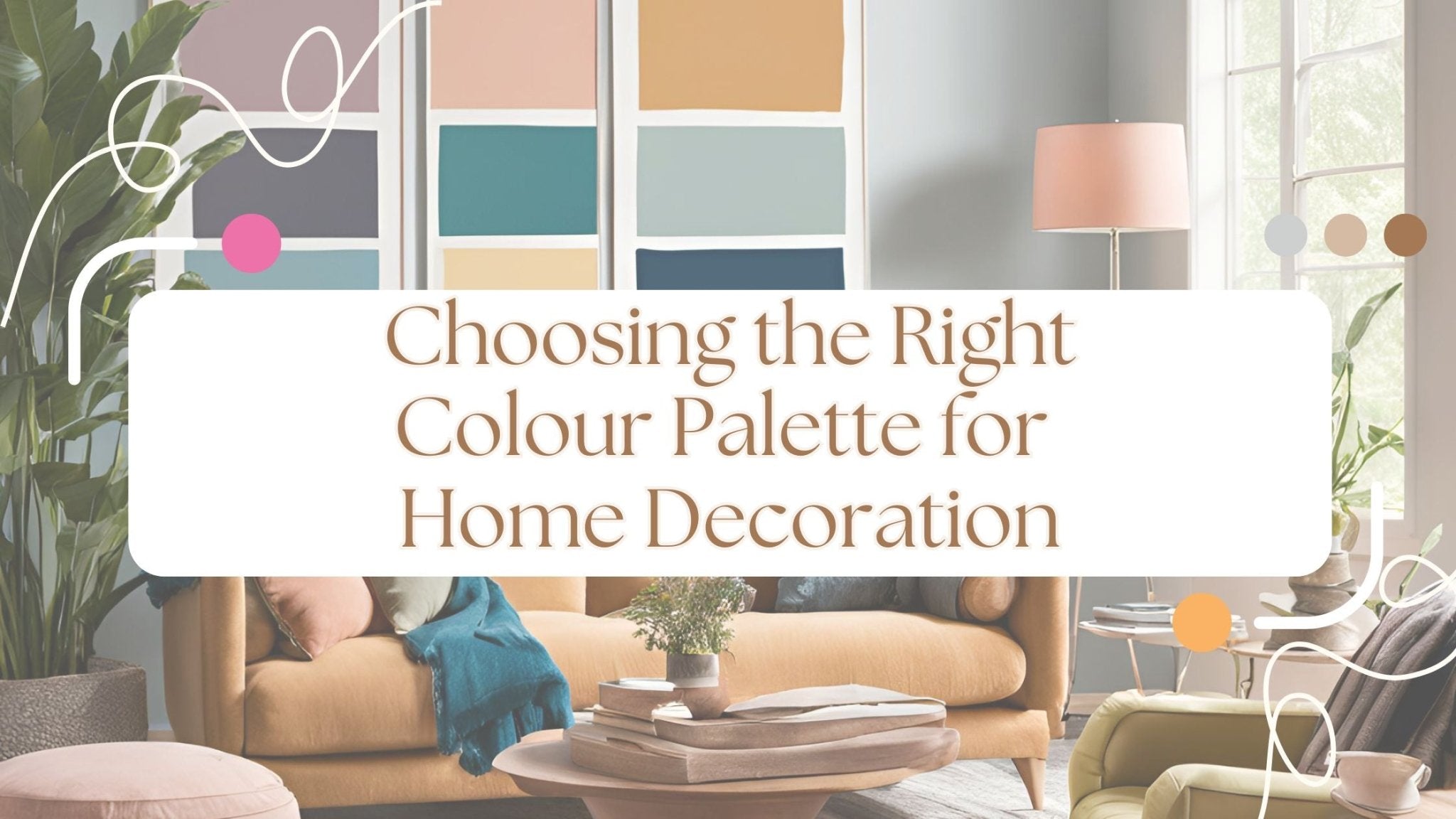 Choosing the Right Colour Palette for Home Decoration – Delicors